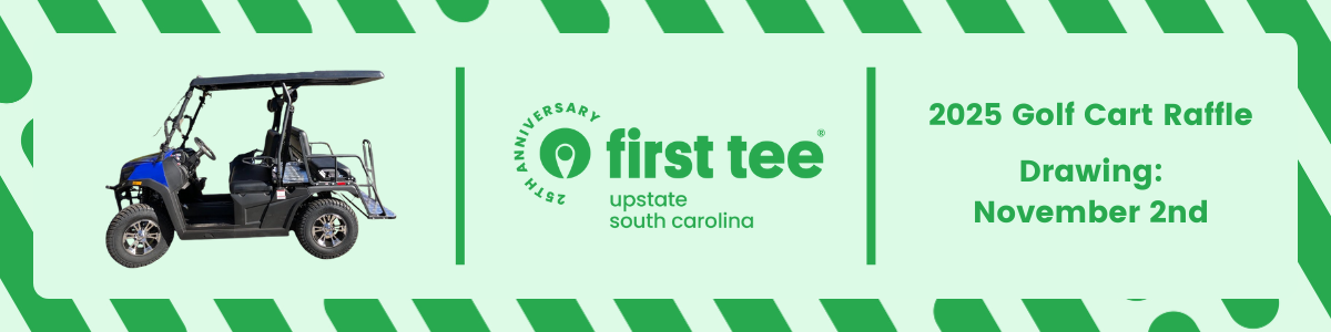2025 Golf Cart Raffle - First Tee - Upstate South Carolina